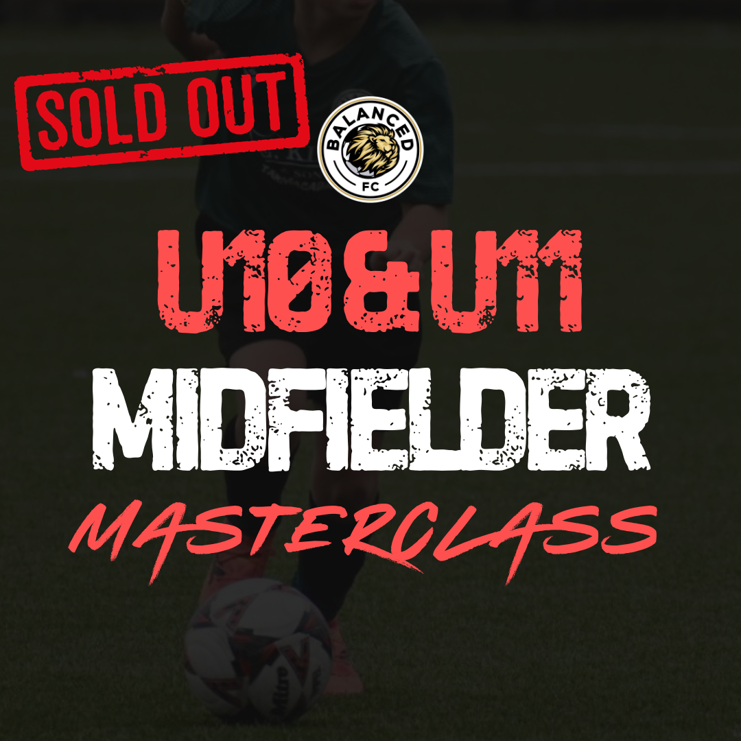 MIDFIELDER MASTERCLASS (U10 & U11) – Balanced Football Coaching